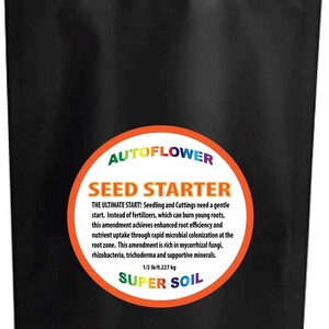 SUPER SOIL AUTOFLOWER - Seed Starter, Grow Amendment & Bloom Amendment ...