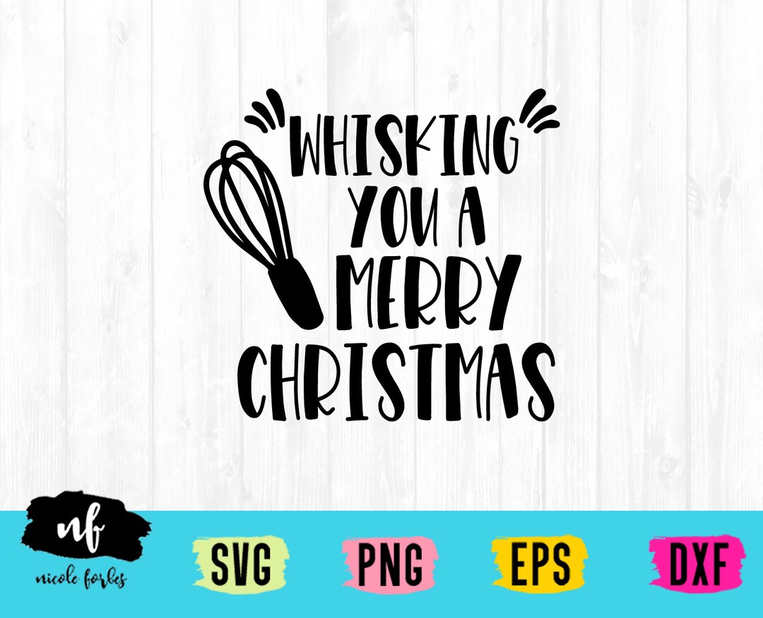 Whisking You A Merry Christmas SVG Cut File - Etsy