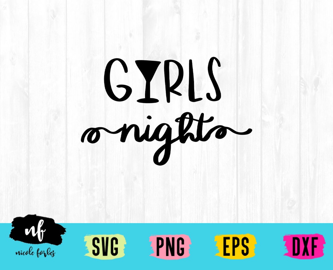 Girls Night SVG Cut File - Etsy