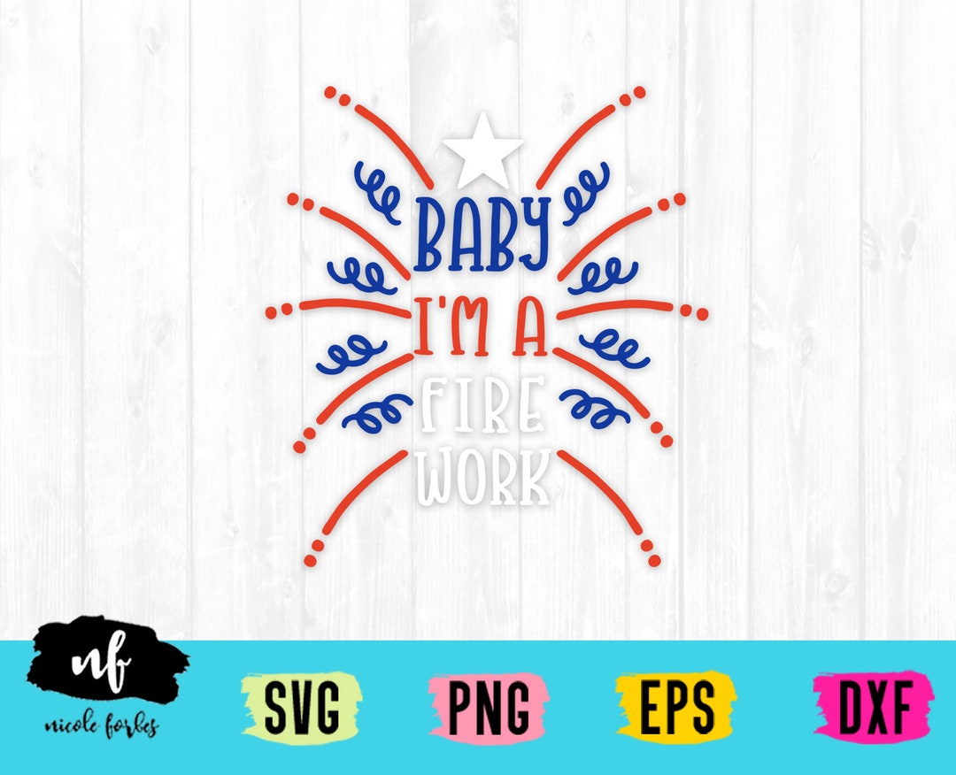 Baby I'm A Firework SVG Cut File - Etsy