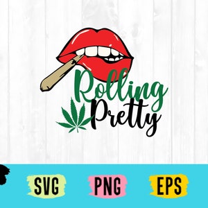 Rolling Pretty SVG Weed Svg Marijuana Devils Lettuce Mary - Etsy