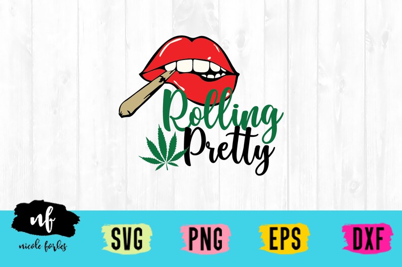Rolling Pretty SVG Weed Svg Marijuana Devils Lettuce Mary - Etsy