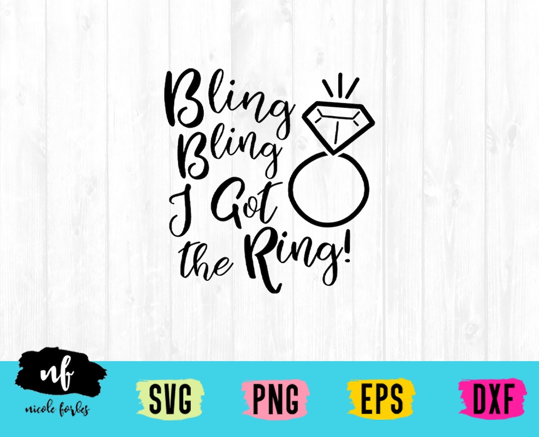 Bling Bling I Got the Ring SVG Cut File - Etsy