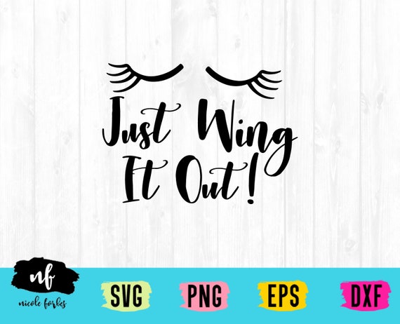 Just Wing It Out SVG Cut File | Etsy