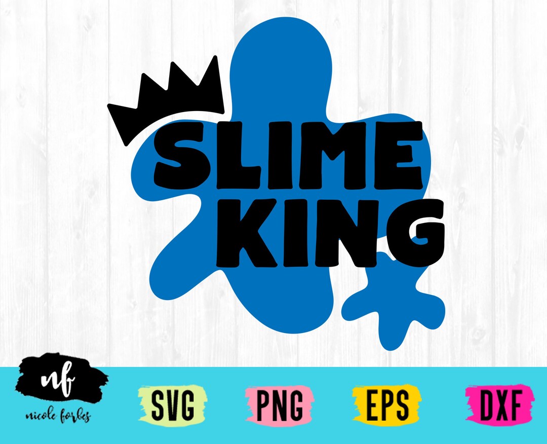 Slime King SVG Cut File - Etsy