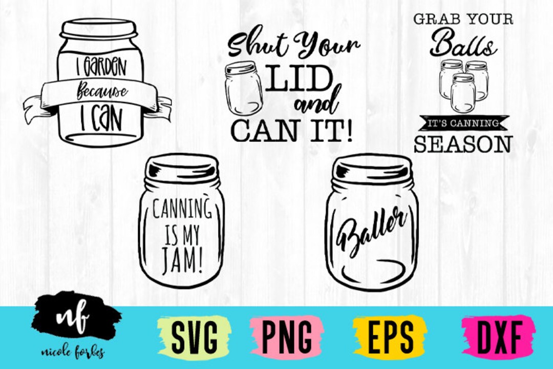 Canning SVG Bundle, Baller SVG, Canning Svg, Mason Jar, Ball Jar - Etsy