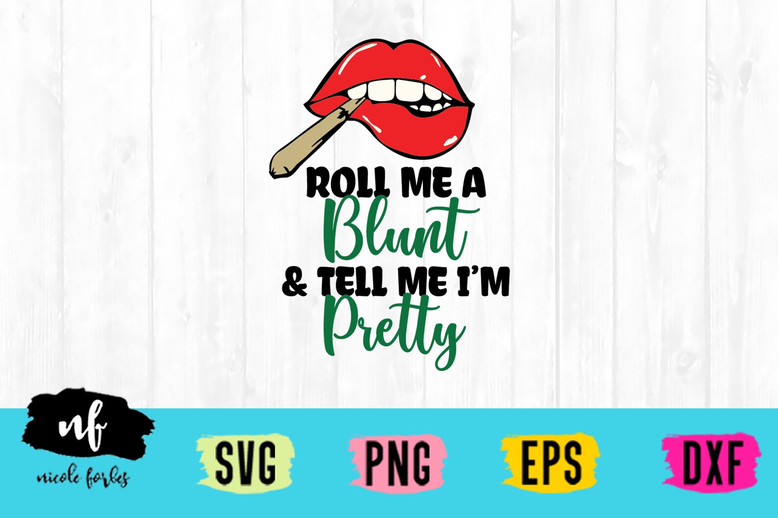 Roll Me A Blunt & Call Me Pretty SVG Weed Svg Marijuana - Etsy