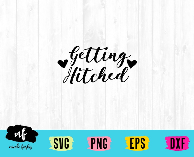 Getting Hitched SVG Cut File - Etsy