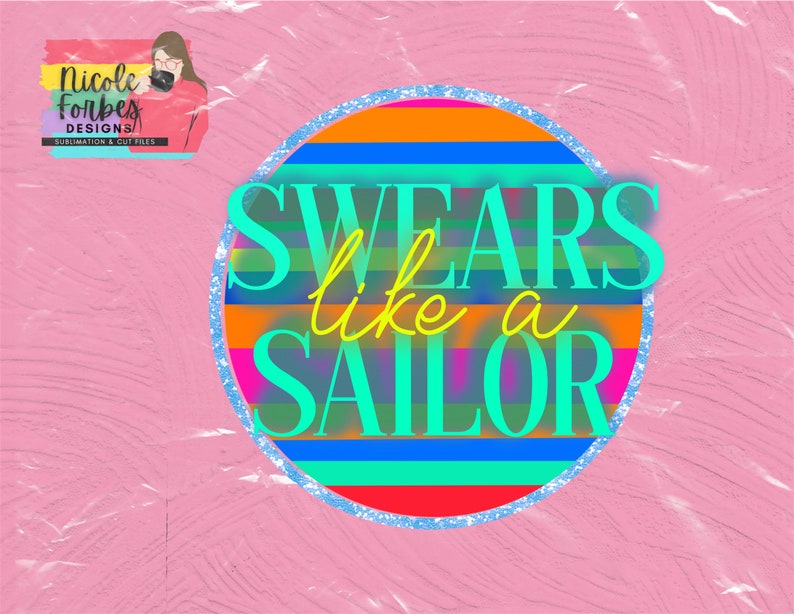 Swears Like A Sailor Sublimation File - Etsy