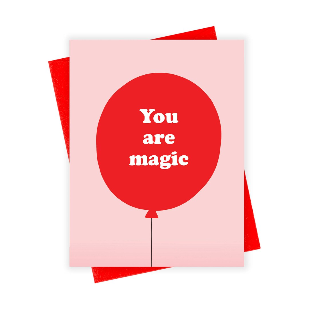 You Are Magic Card Blank Greeting Card Balloon Card Uplifting Card ...