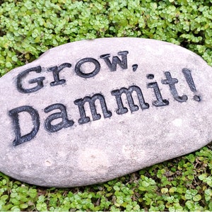 Grow Dammit! Garden Sign: Engraved Stone or Metal, Funny Garden Decor ...