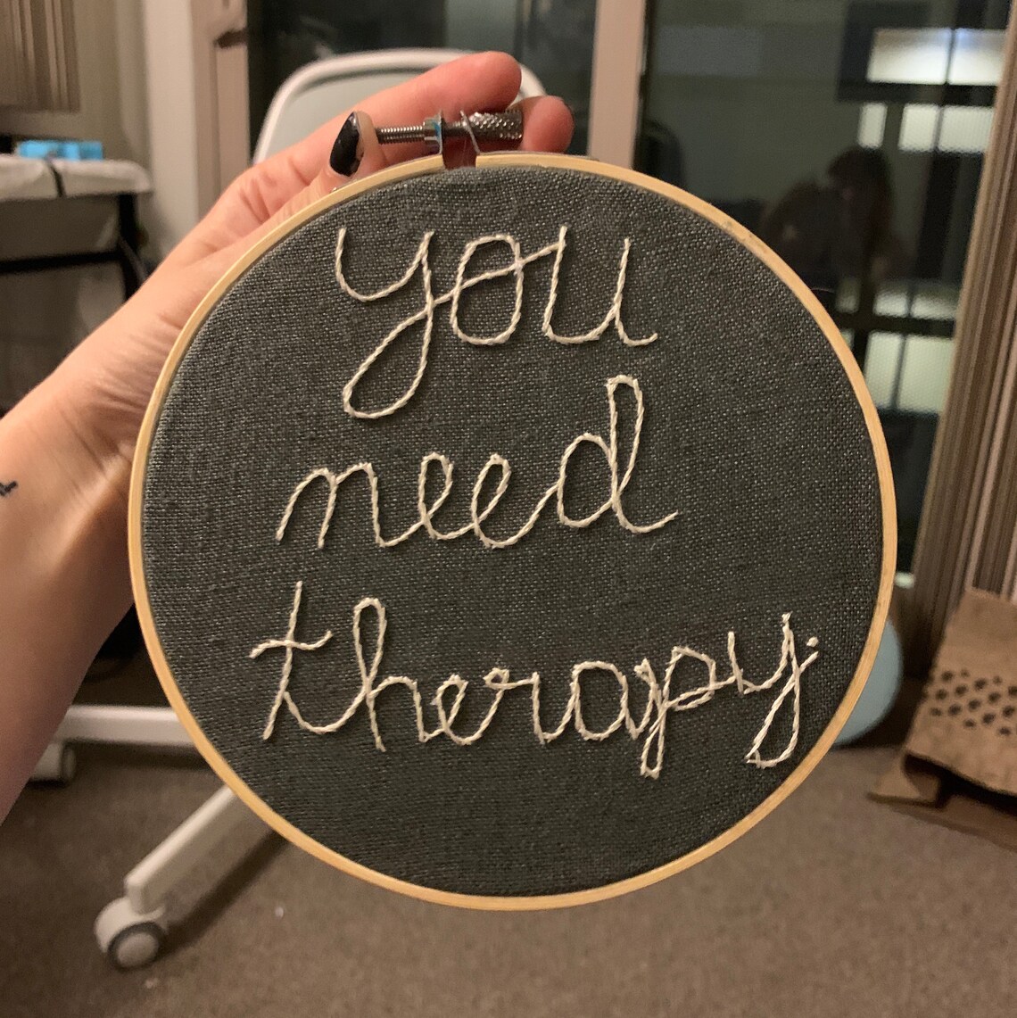 You need therapy hand embroidered hoop therapy therapist | Etsy