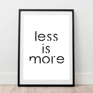 Less is More Quote Print, Digital Download, Printable Poster Quote ...
