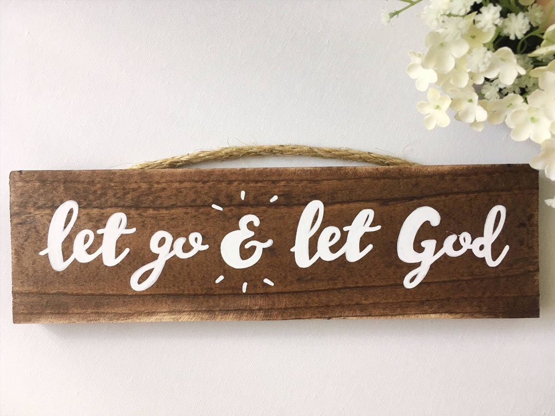Let Go & Let God Wood Sign, Hand-painted, Wood Wall Decor, Encouraging ...