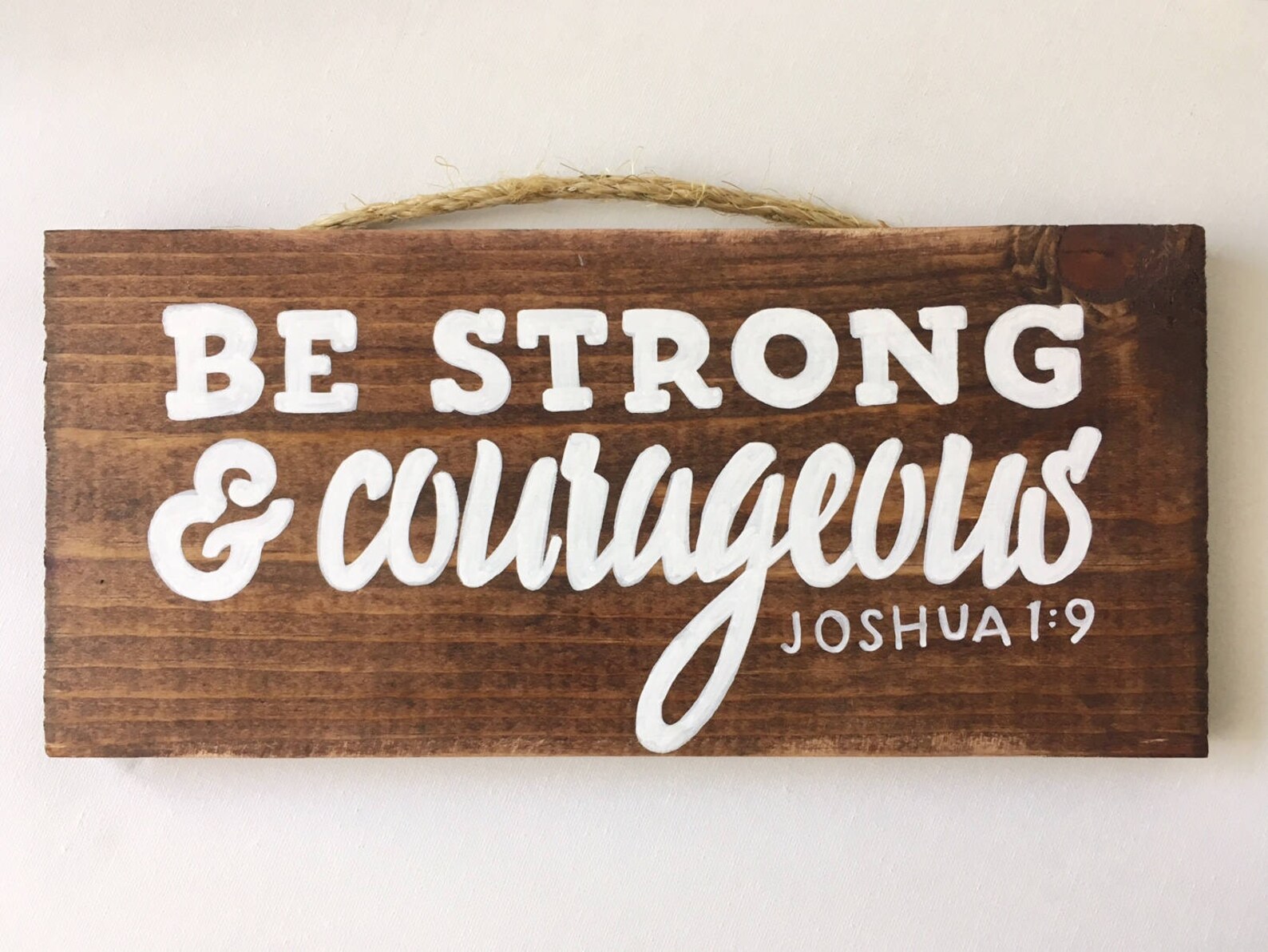 Be Strong & Courageous Wood Sign, Scripture, Hand-painted, Wood Wall ...