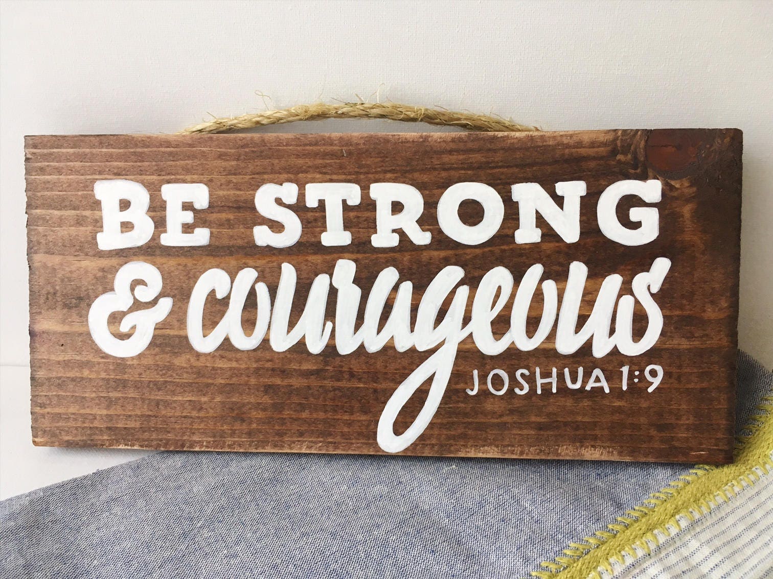 Be Strong & Courageous Wood Sign Scripture Hand-painted - Etsy