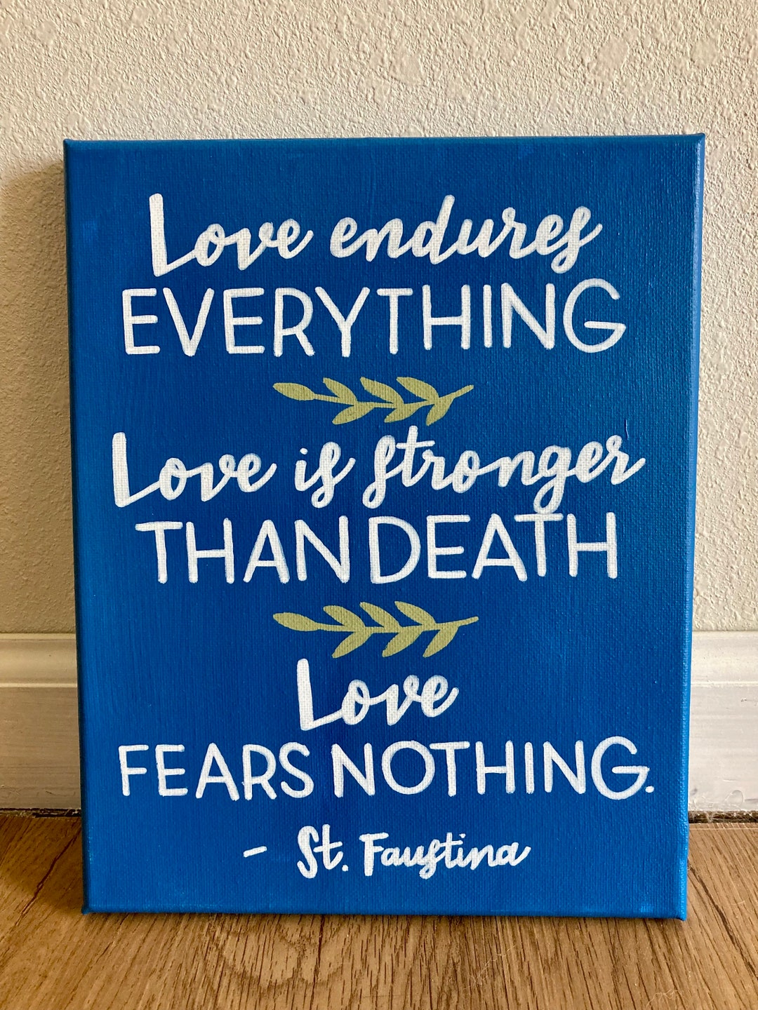 St Faustina Quote, Hand-painted Scripture Art, Love Endures Everything ...