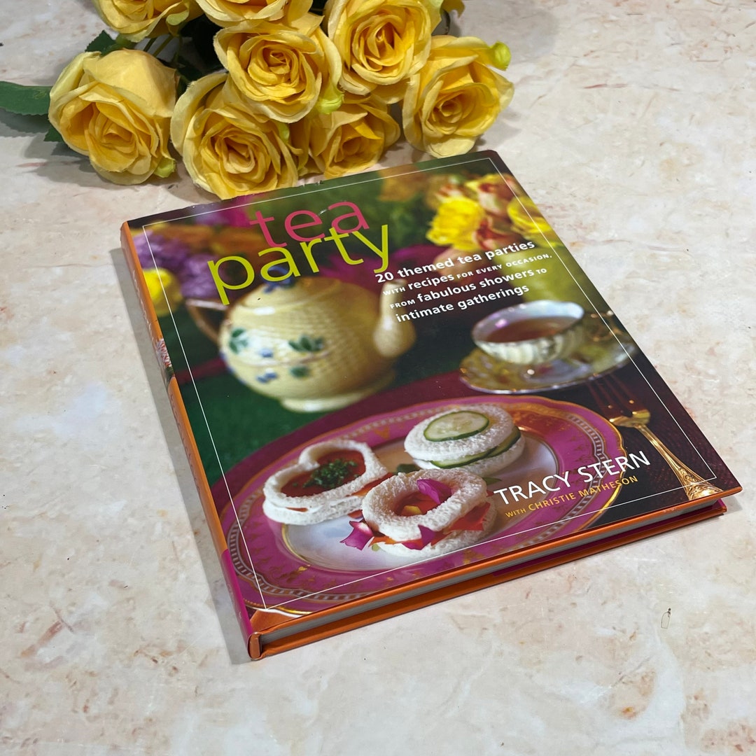 Tea Party by Tracy Stern Book About Tea and Traditions and Recipes ...