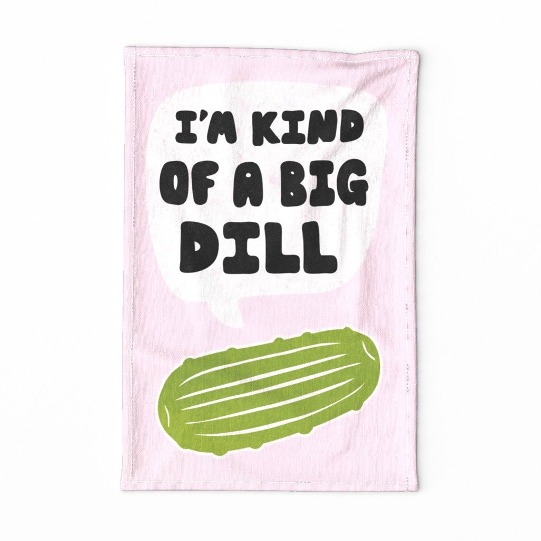 Pickle Pun Tea Towel - Big Dill by Thewellingtonboot - Dill Pickles ...