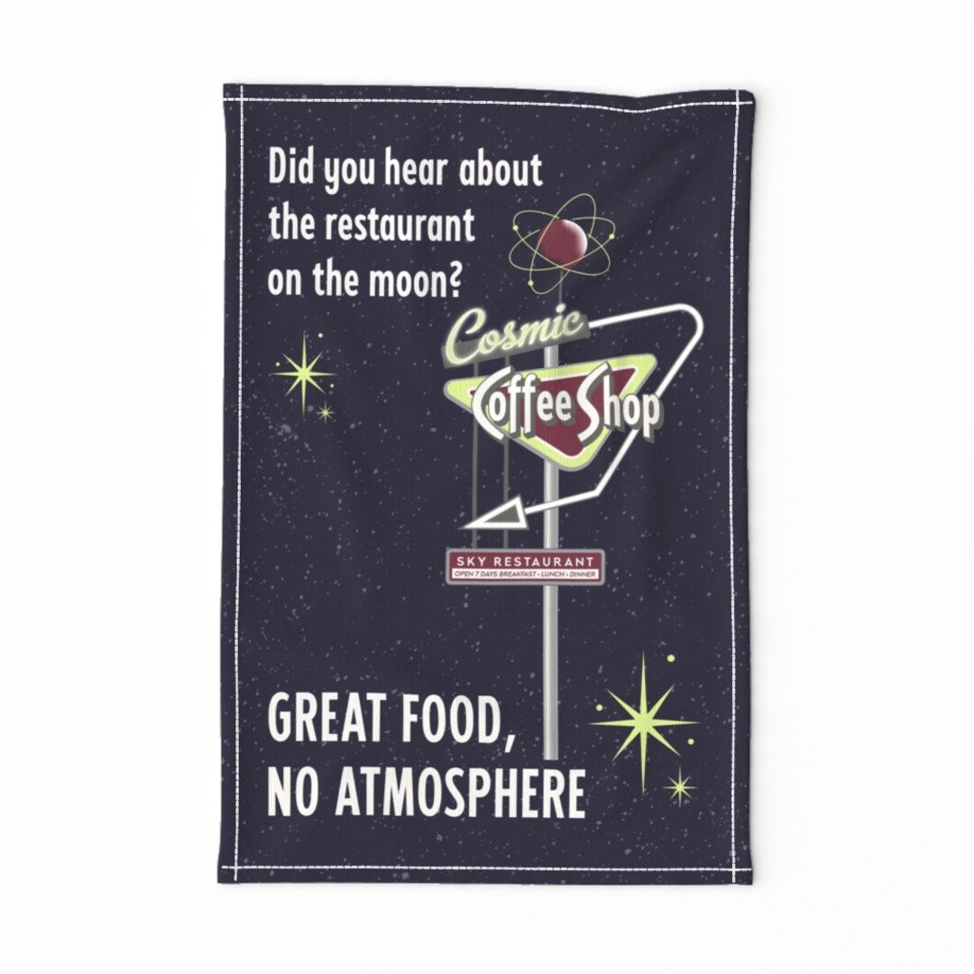 Retro Puns Tea Towel Restaurant on the Moon by Alexandra_weise Space ...