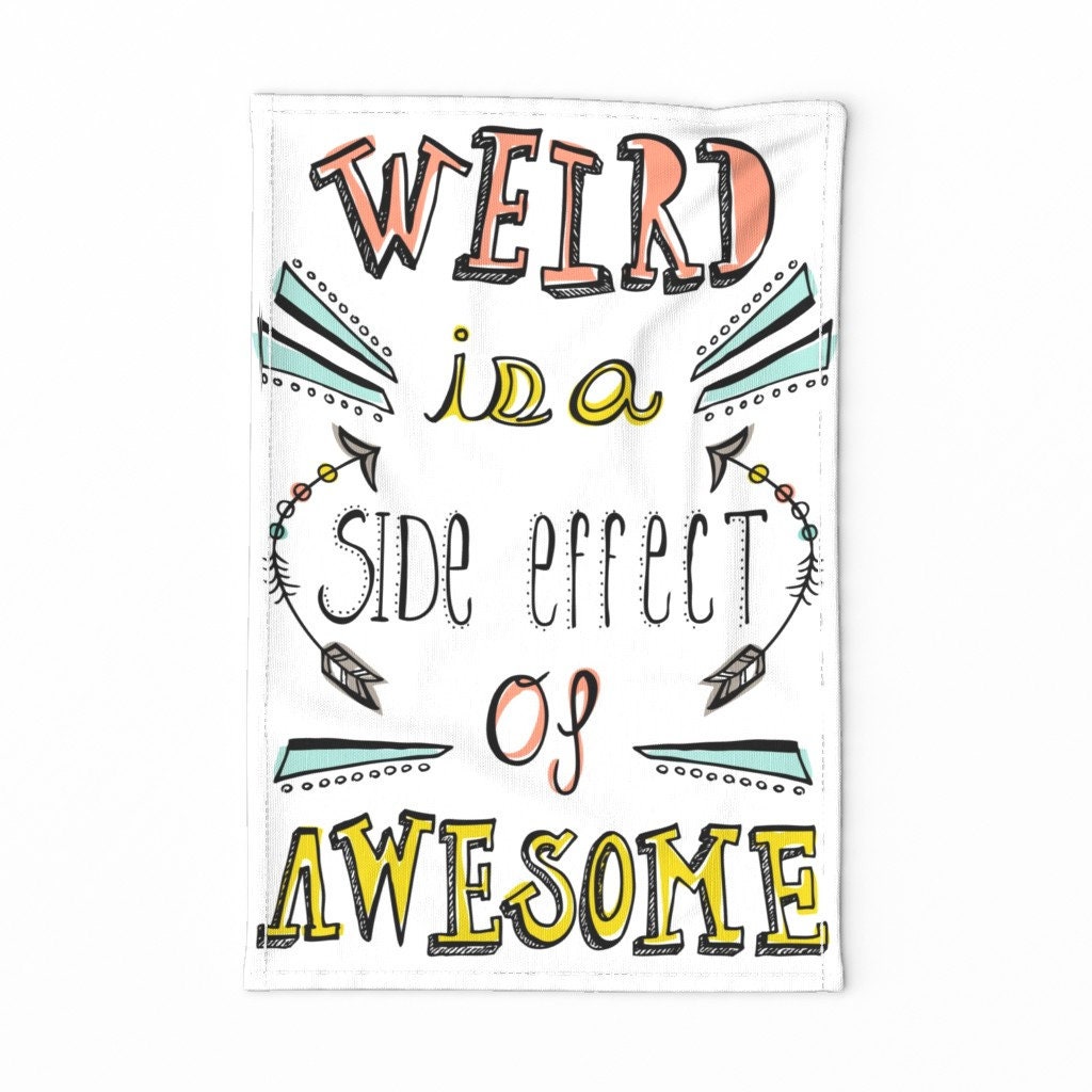 Design Tea Towel - Being Weird is Awesome Tea Towel - Typography by ...