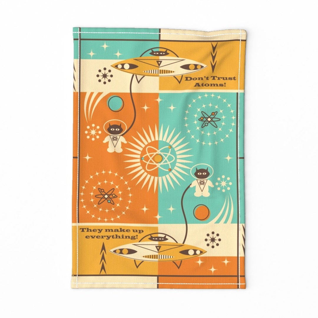Atomic Pun Tea Towel - Don't Trust Atoms by Wolflingblue - Spaceships ...