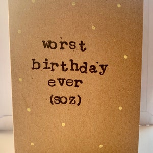 Worst Birthday Ever Happy Birthday Handmade Card 50% of - Etsy