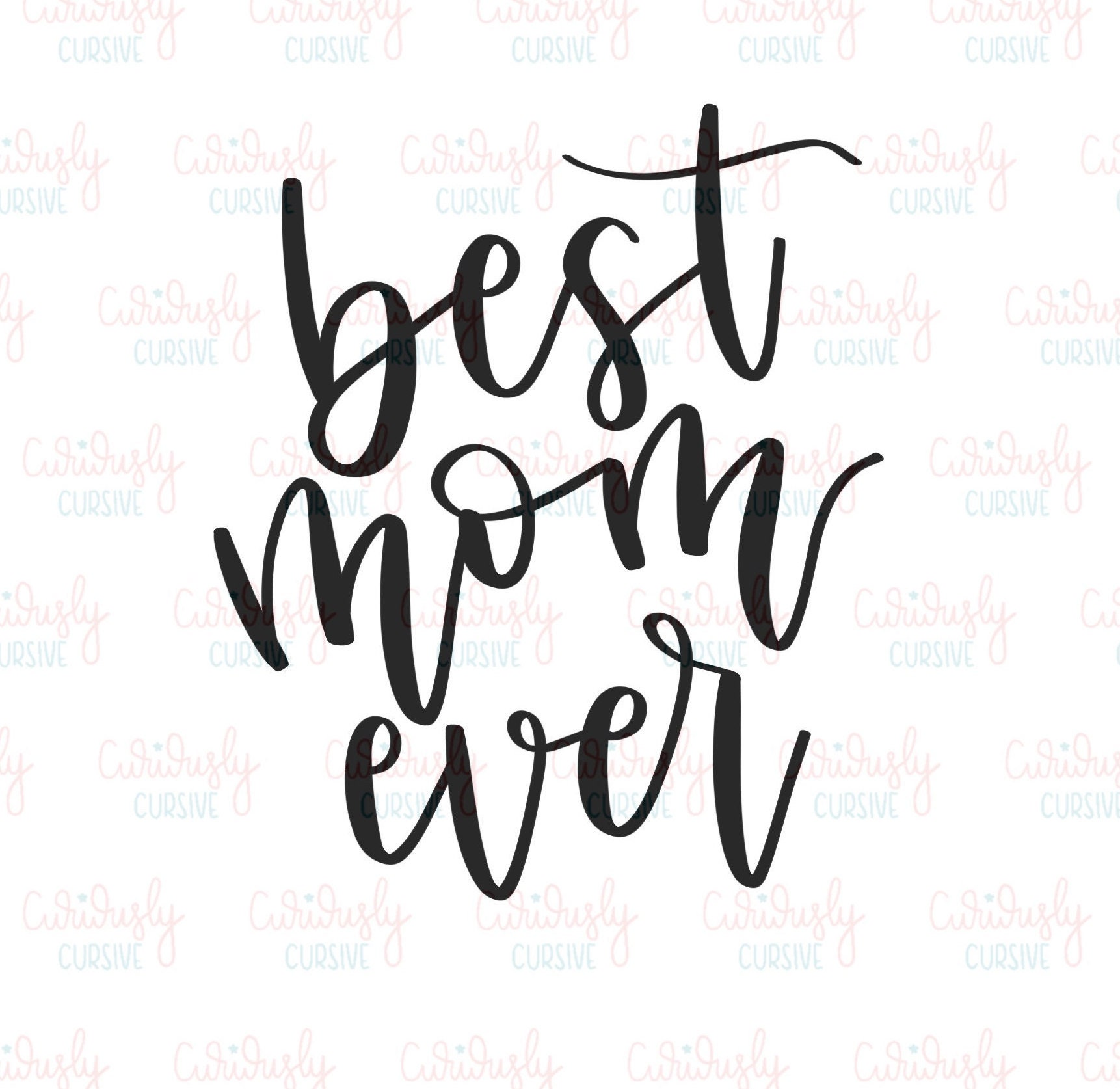 Best Mom Ever Svg File Png File Mothers Day Etsy