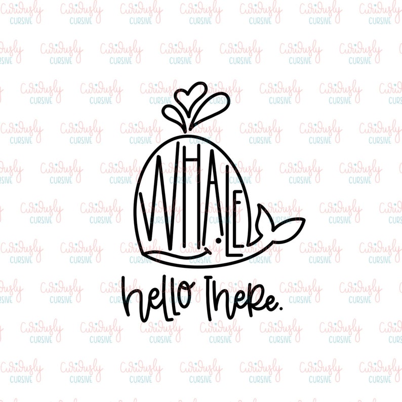 Whale Hello There || SVG File | PNG File - Etsy