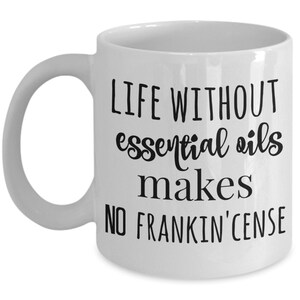 Essential Oils Accessories, Mug Essential Oil, Life Without Essential ...