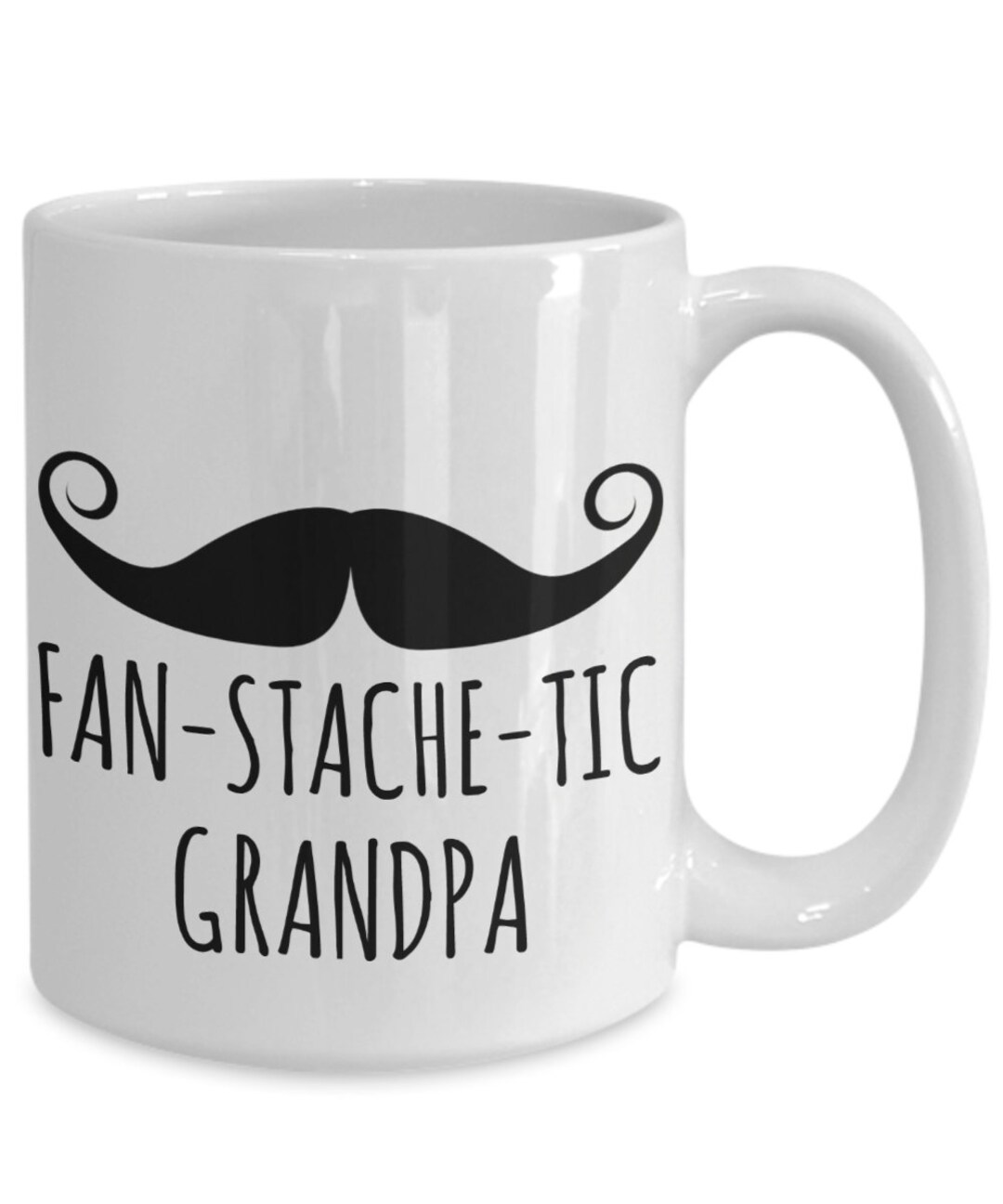 Stache Mug, Fan-stache-tic Grandpa, Dad Mustache Pun Coffee Mug, Gift ...