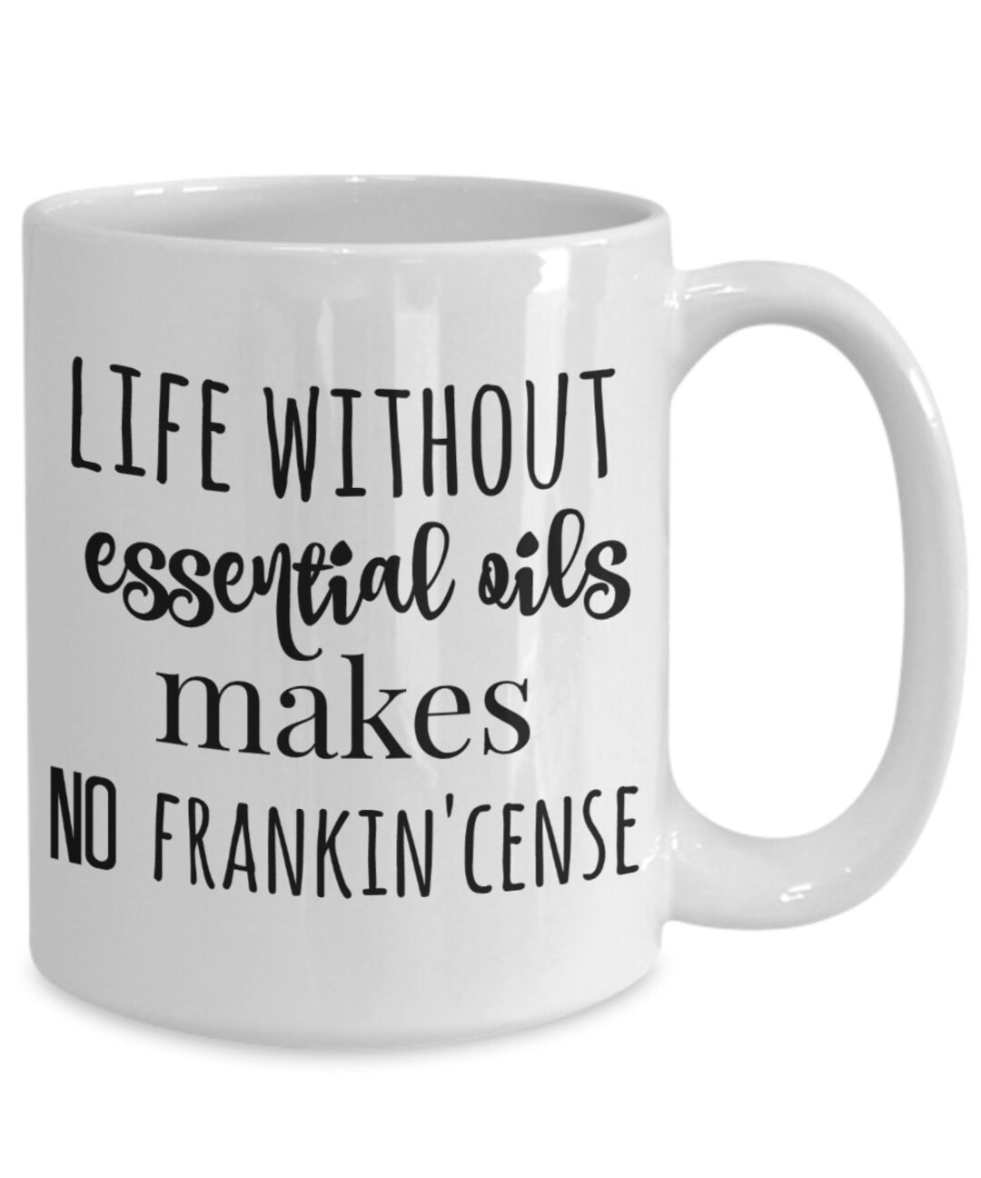 Essential Oils Accessories, Mug Essential Oil, Life Without Essential ...