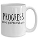 Progress Not Perfection Motivational Coffee Mug Gift for All Occasions ...