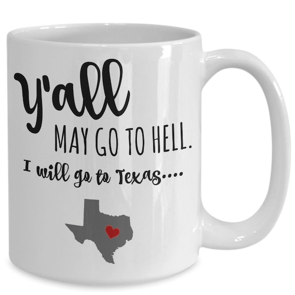 You May All Go to Hell and I Will Go to Texas Mug - Etsy