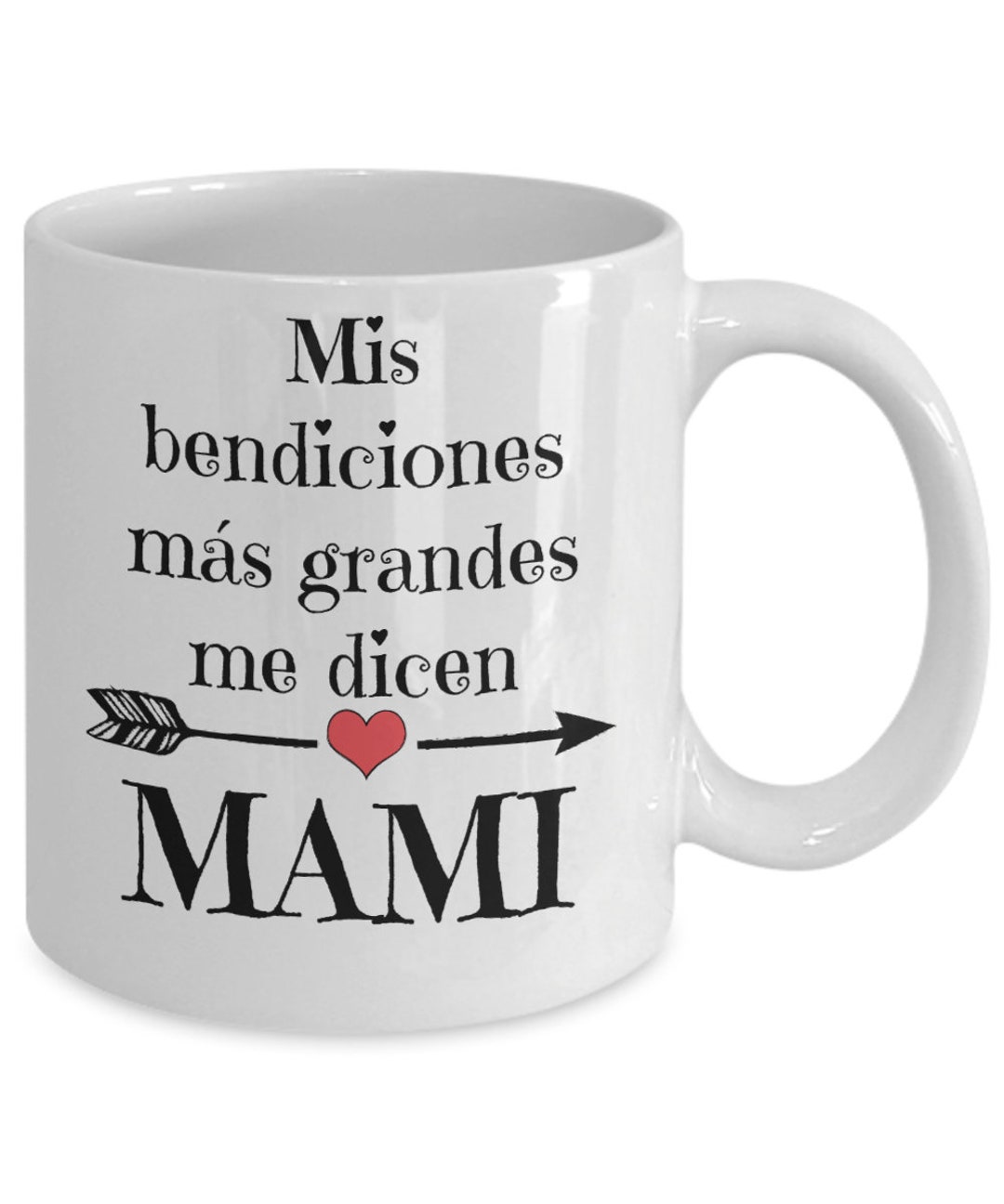 Regalo Para Mama, Mis Bendiciones Mas Grandes Me Dicen Mami, 11 Oz Taza ...