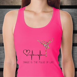 Dancer Tank Top Dance is the Pulse of Life - Etsy
