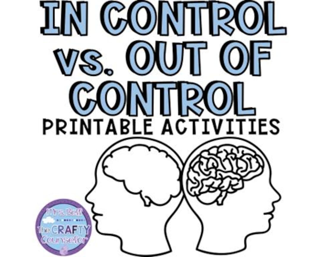 Achieve Emotional Regulation and Teach What’s in My Control Vs. Out of ...