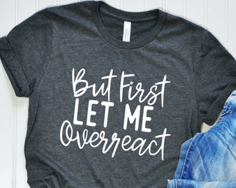 But First Let Me | Etsy