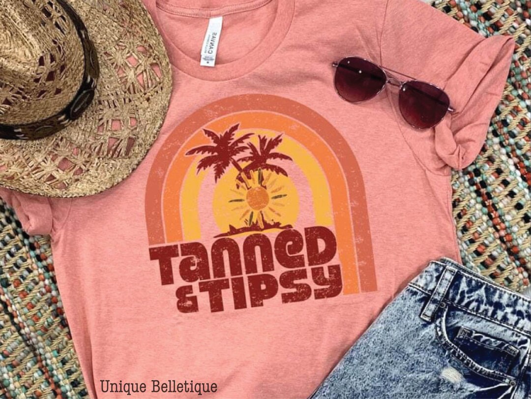 Tanned and Tipsy Unisex T-shirt Summer Shirt Summertime Shirt Beach ...
