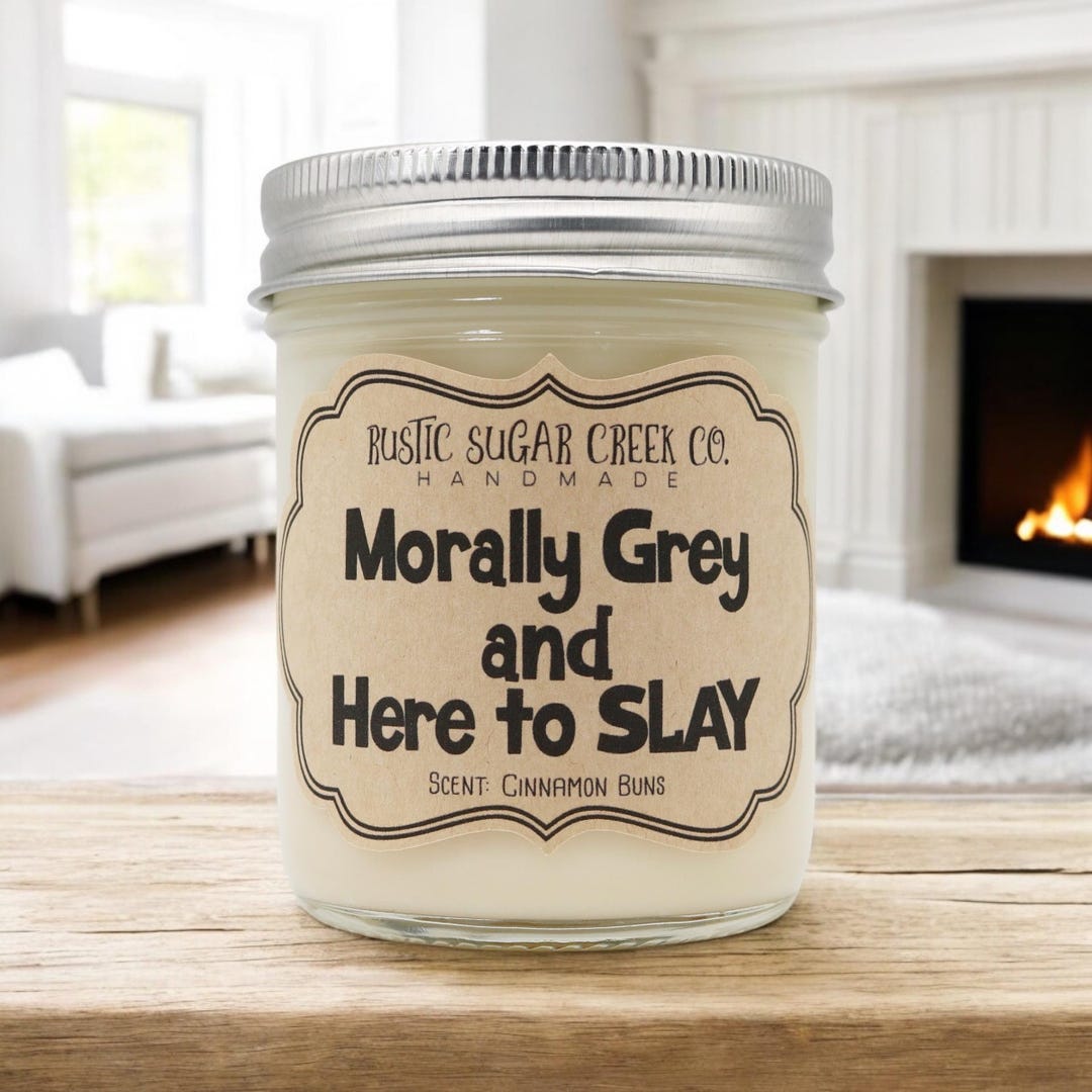 Morally Grey and Here to Slay Handmade Candle 3 Sizes Choose Scent Gift ...