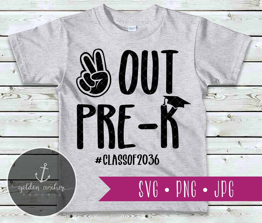 Peace Out Pre-k Svg, Graduation Shirt Design, Pre-k Grad, Png File, Svg ...
