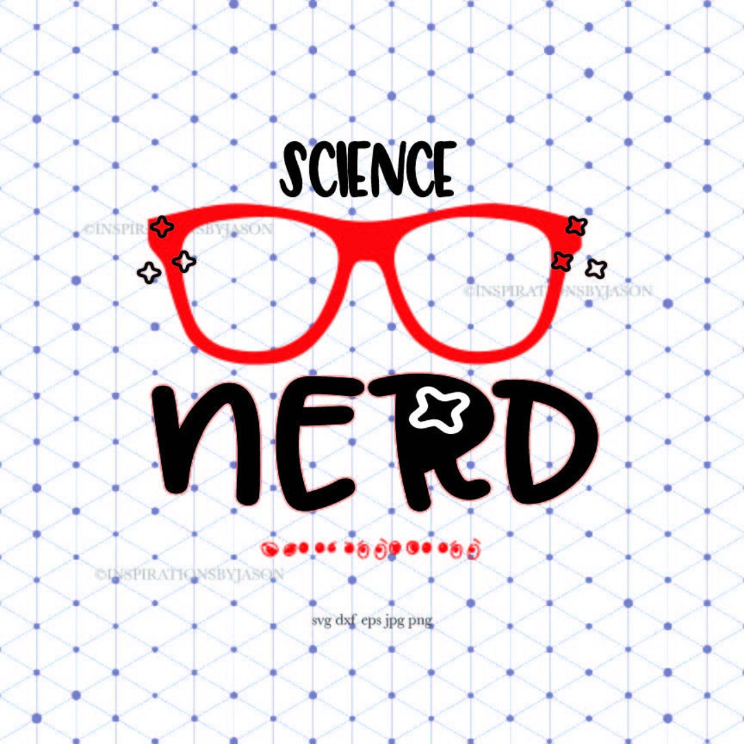 Science Nerd Svg, Science Teacher, Science Svg, Glasses Svg, Iron on ...