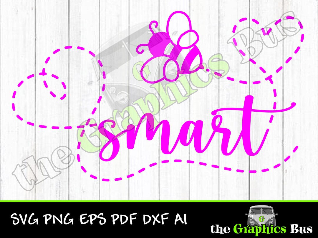Bee Smart SVG Be Smart Clipart PDF Trail Cute EPS File Ai Vector ...