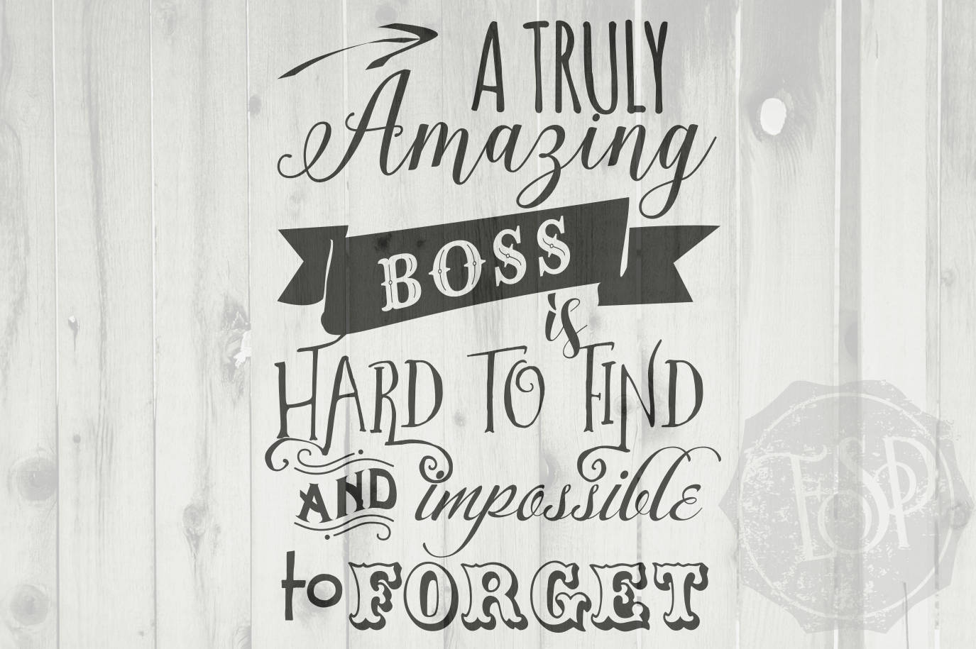 Svg Files, Boss Svg, A Truly Amazing Boss, is Hard to Find, Impossible ...