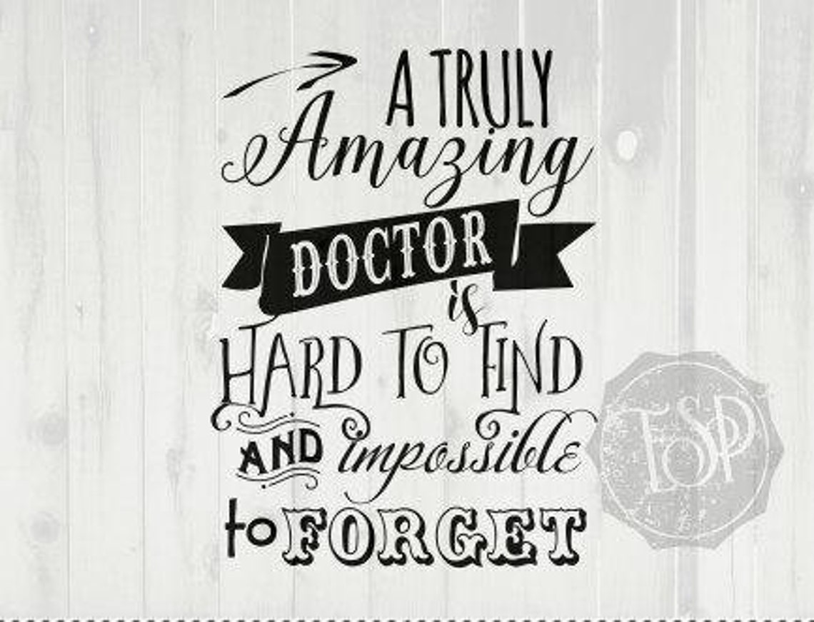 Svg Files Doctor Svg A Truly Amazing Doctor is Hard to - Etsy Finland
