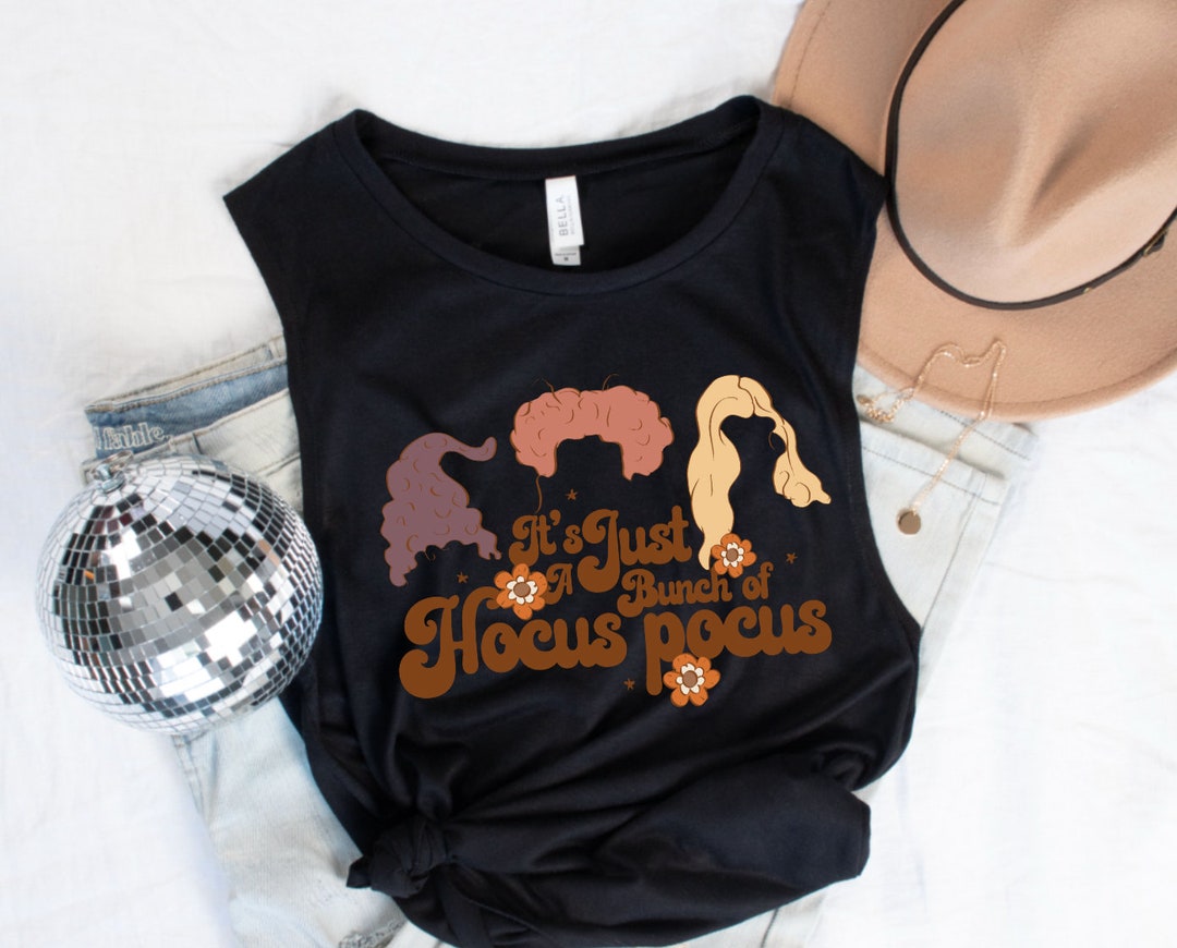 It's Just a Bunch of Hocus Pocus Muscle Tank Top - Bella Canvas Muscle ...