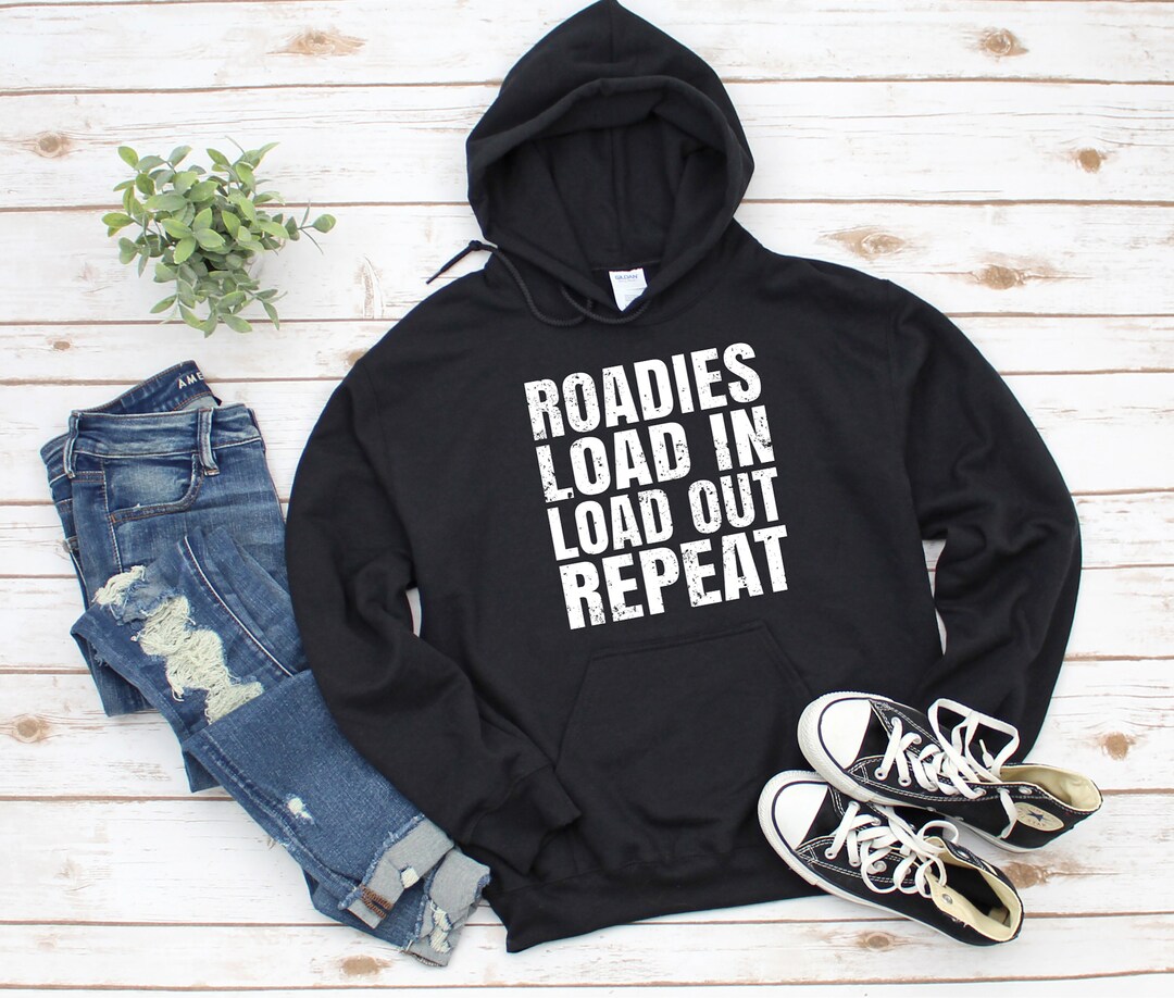 Roadies Load in Load Out Repeat Funny Theatre Backstage Stage Crew ...