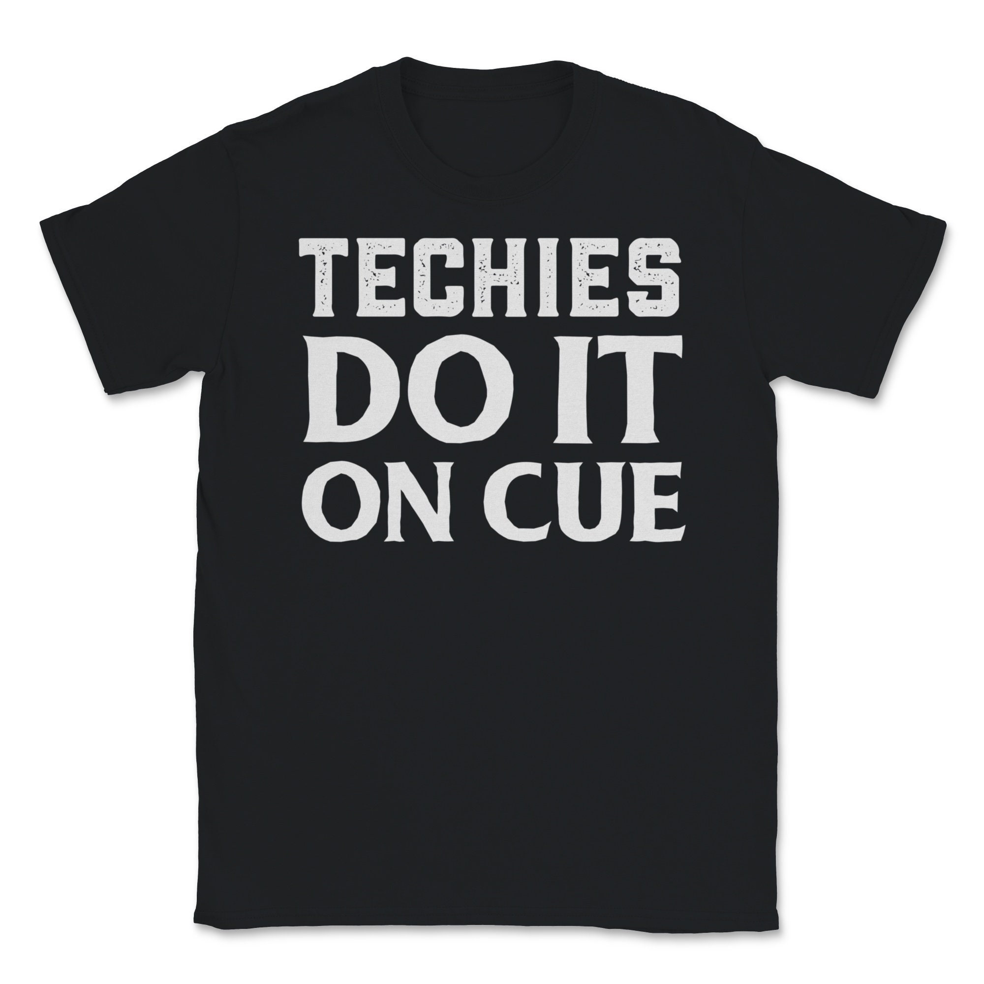 Techies Do It on Cue Funny Stage Crew T-shirt for Theatre | Etsy