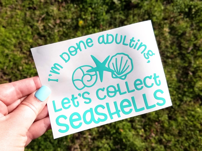 I'm Done Adulting Let's Collect Seashells Decal, Shell Jar Sticker ...