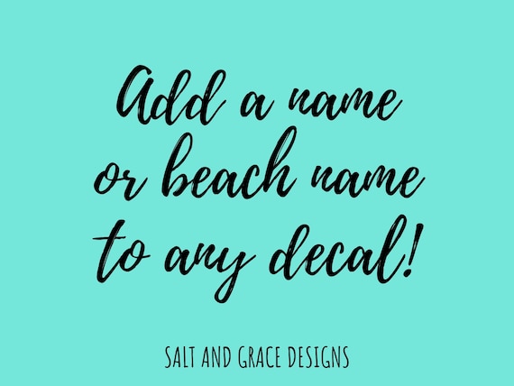 Add A Name or Beach Name to Any Decal - Etsy